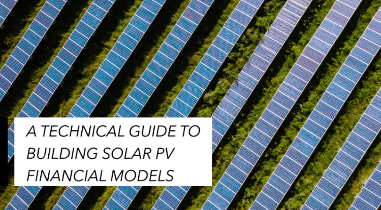 A Technical Guide to Building Financial Models for Solar PV Projects ...